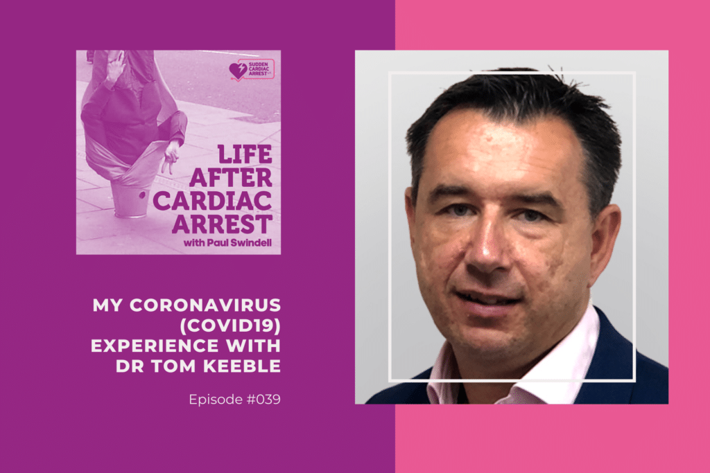 My Coronavirus (COVID-19) experience with Dr Tom Keeble - Sudden ...