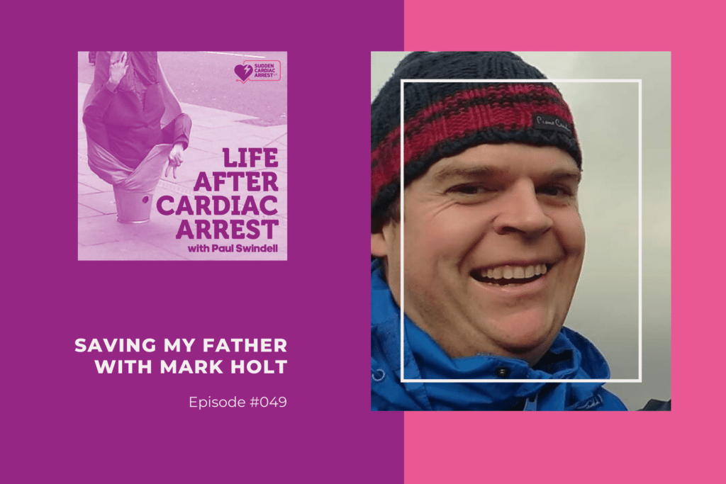 Saving my father with Mark Holt - Sudden Cardiac Arrest UK